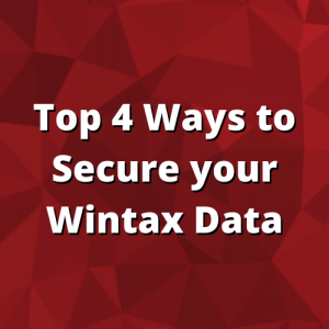 Top 4 Ways to Secure Your Wintax Data – Taxware Systems
